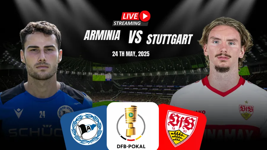 Where to watch DSC Arminia Bielefeld vs VFB Stuttgart Live for Free | DFB-Pokal, 24 May 2025